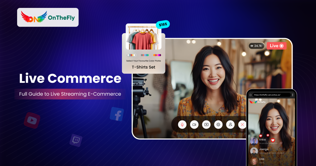 Live Commerce: Full Guide to Live Streaming E-Commerce